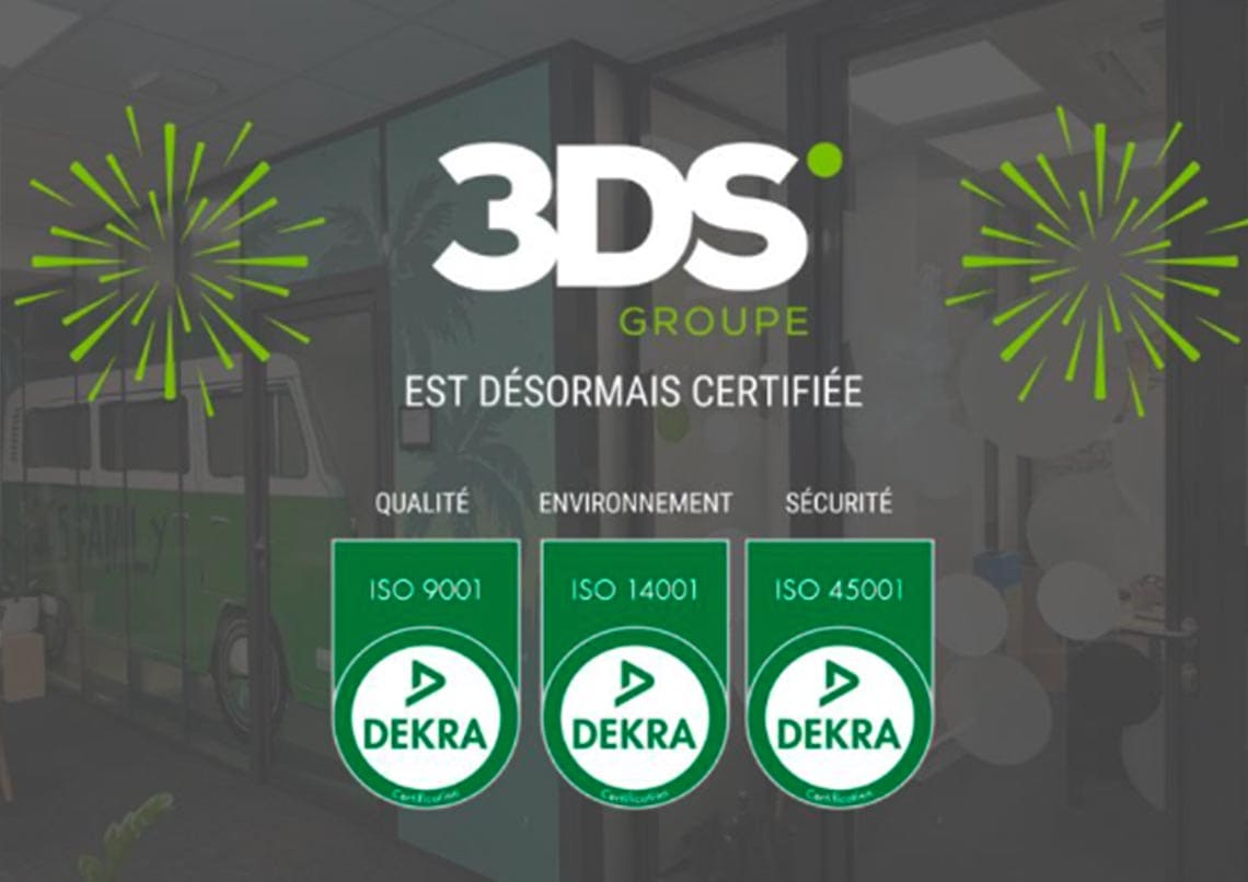 3DS Groupe certifié : ISO 9001, ISO 45001 et ISO 14001